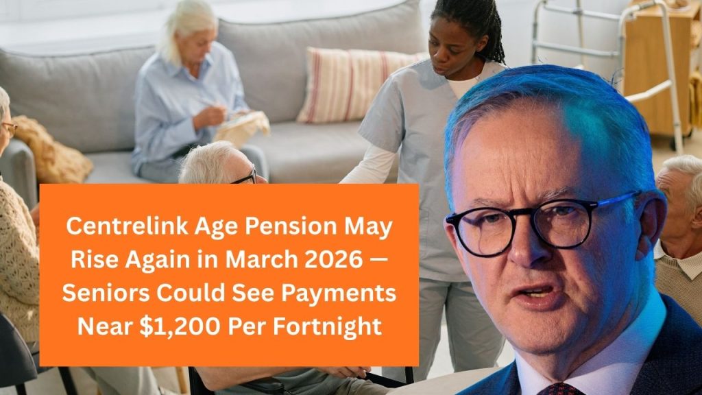 Centrelink Age Pension May Rise Again in March 2026 — Seniors Could See ...
